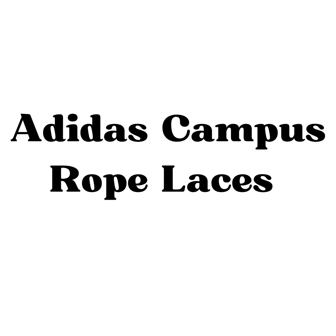 Adidas Campus Rope Laces – Dsp.rope